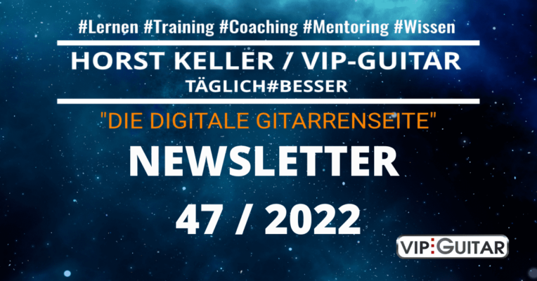VIP-Guitar Newsletter Woche 47 / 2022 - VIP-Guitar.de