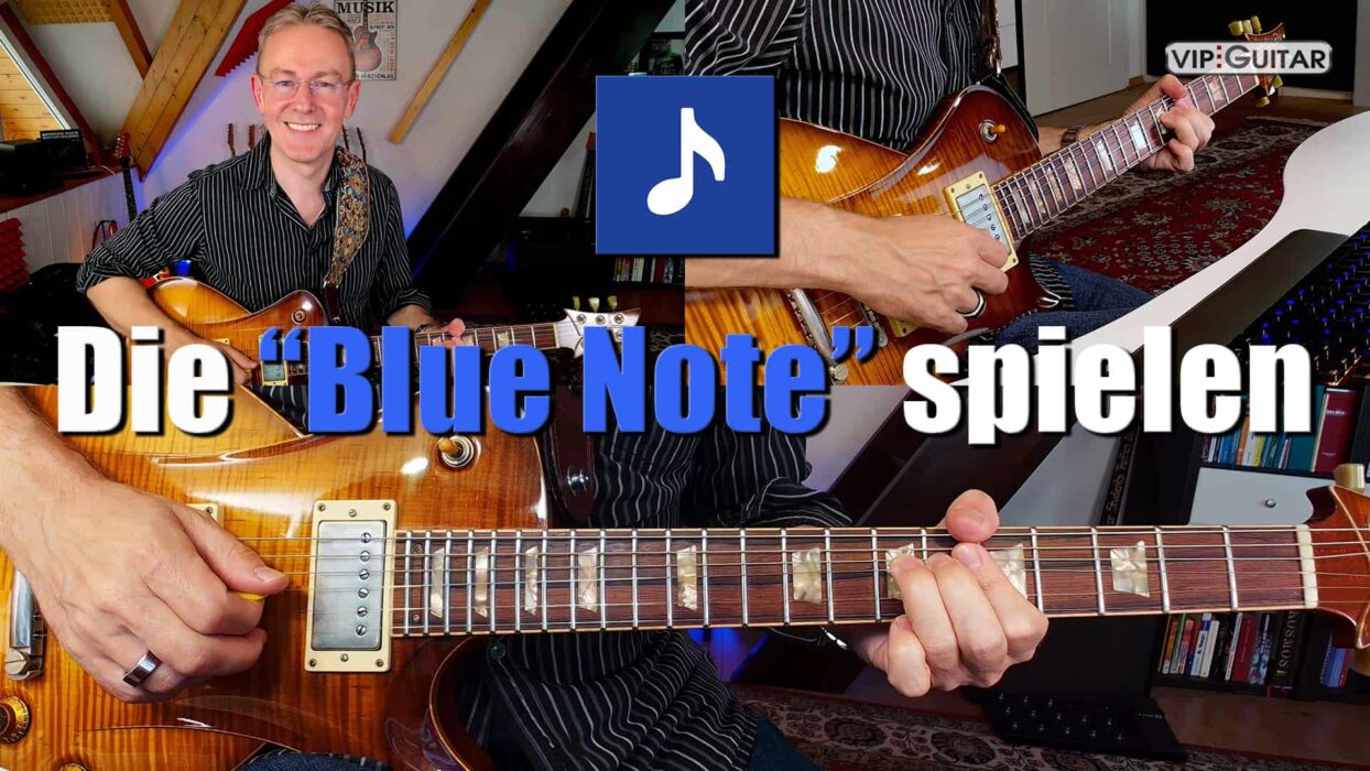 Die "Blue Note" und warum du sie nutzen solltest! - VIP-Guitar.de