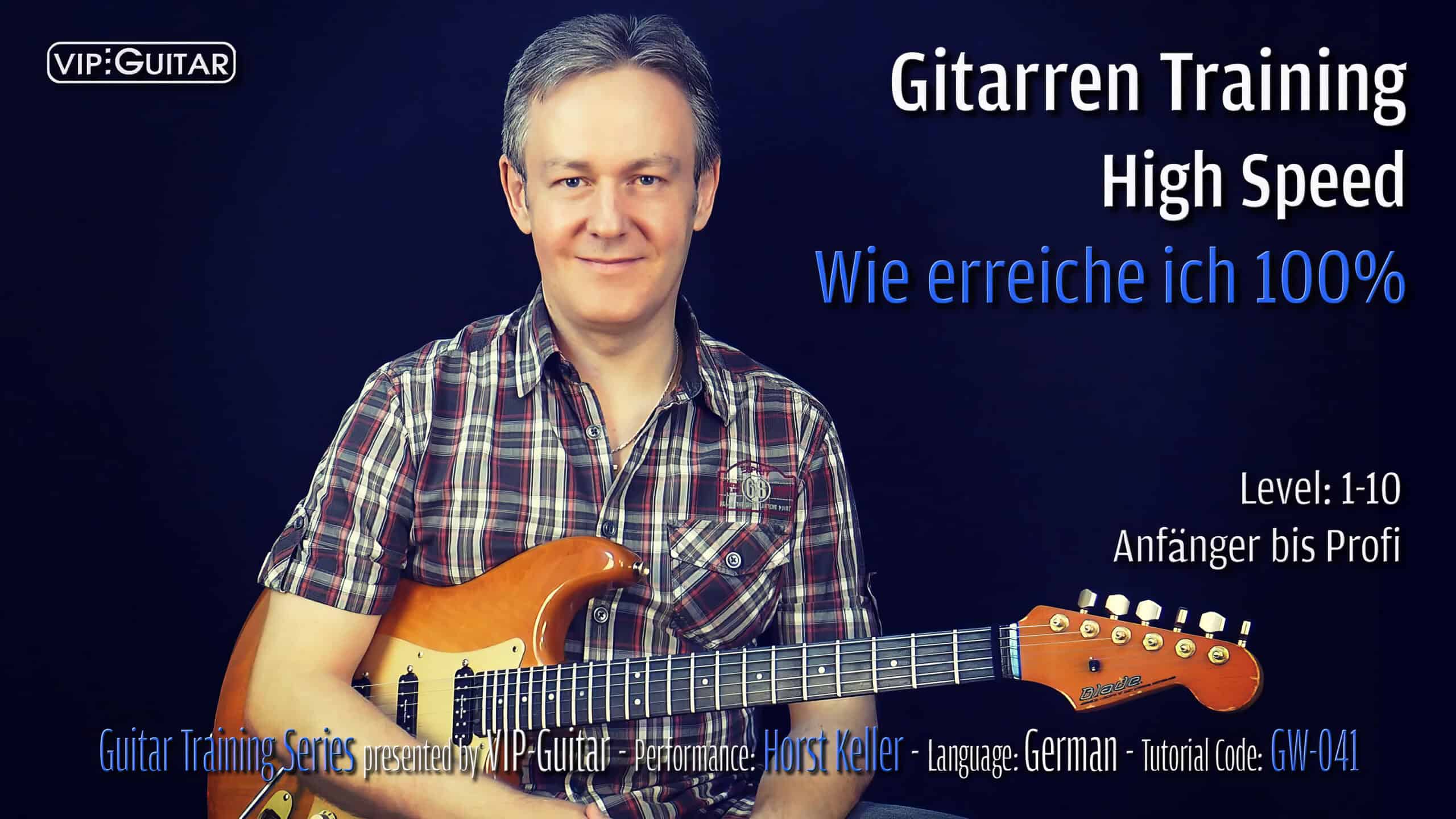 Gitarren Training: High Speed wie erreiche ich 100% - VIP-Guitar.de